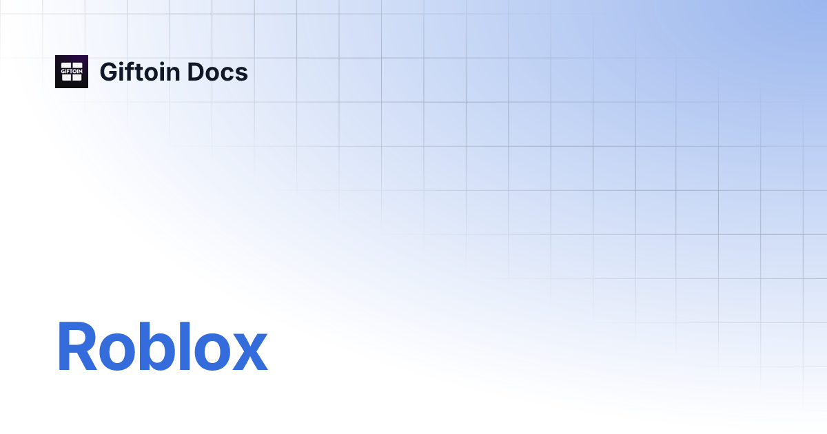 Roblox | Giftoin Docs