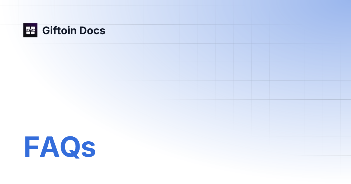 FAQs | Giftoin Docs