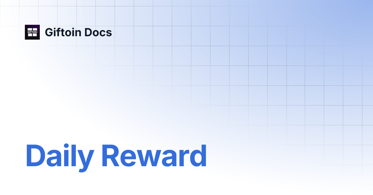 Daily Reward | Giftoin Docs
